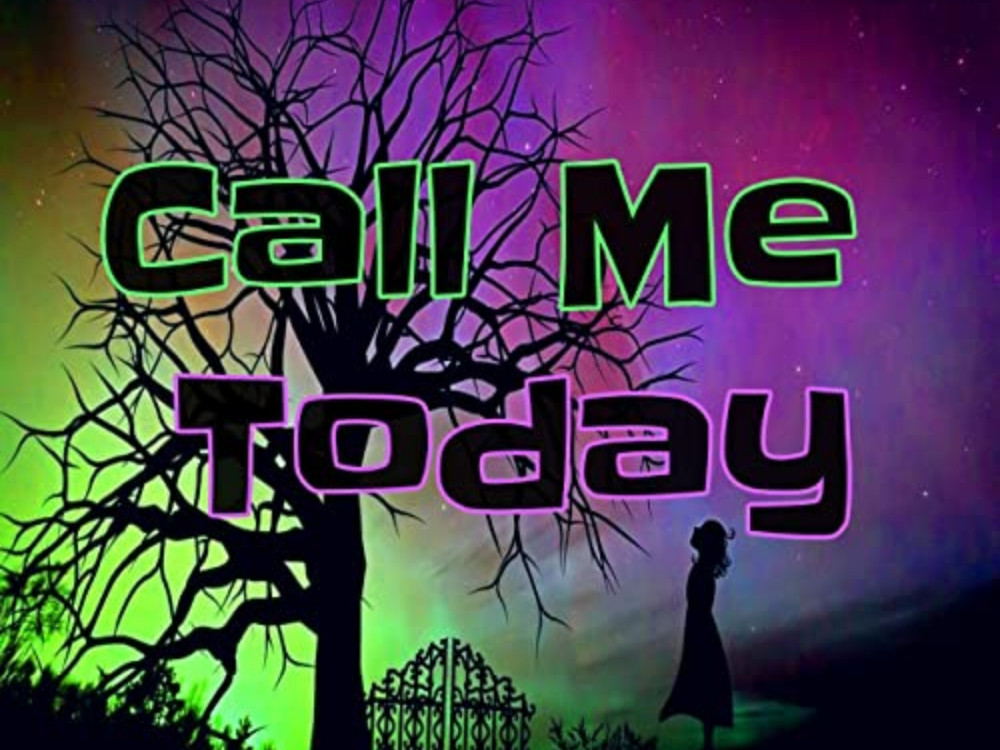 Call Me Today