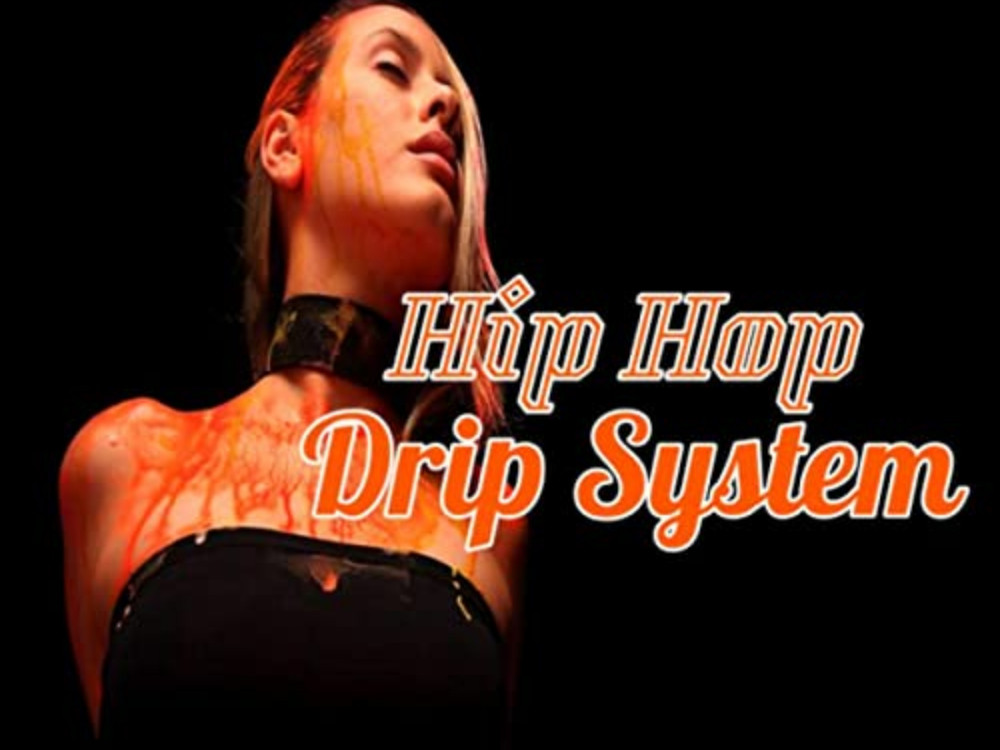 Hip Hop Drip System